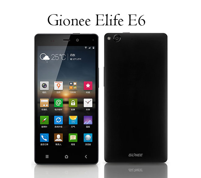 Take a Short Review of Gionee Elife E6
